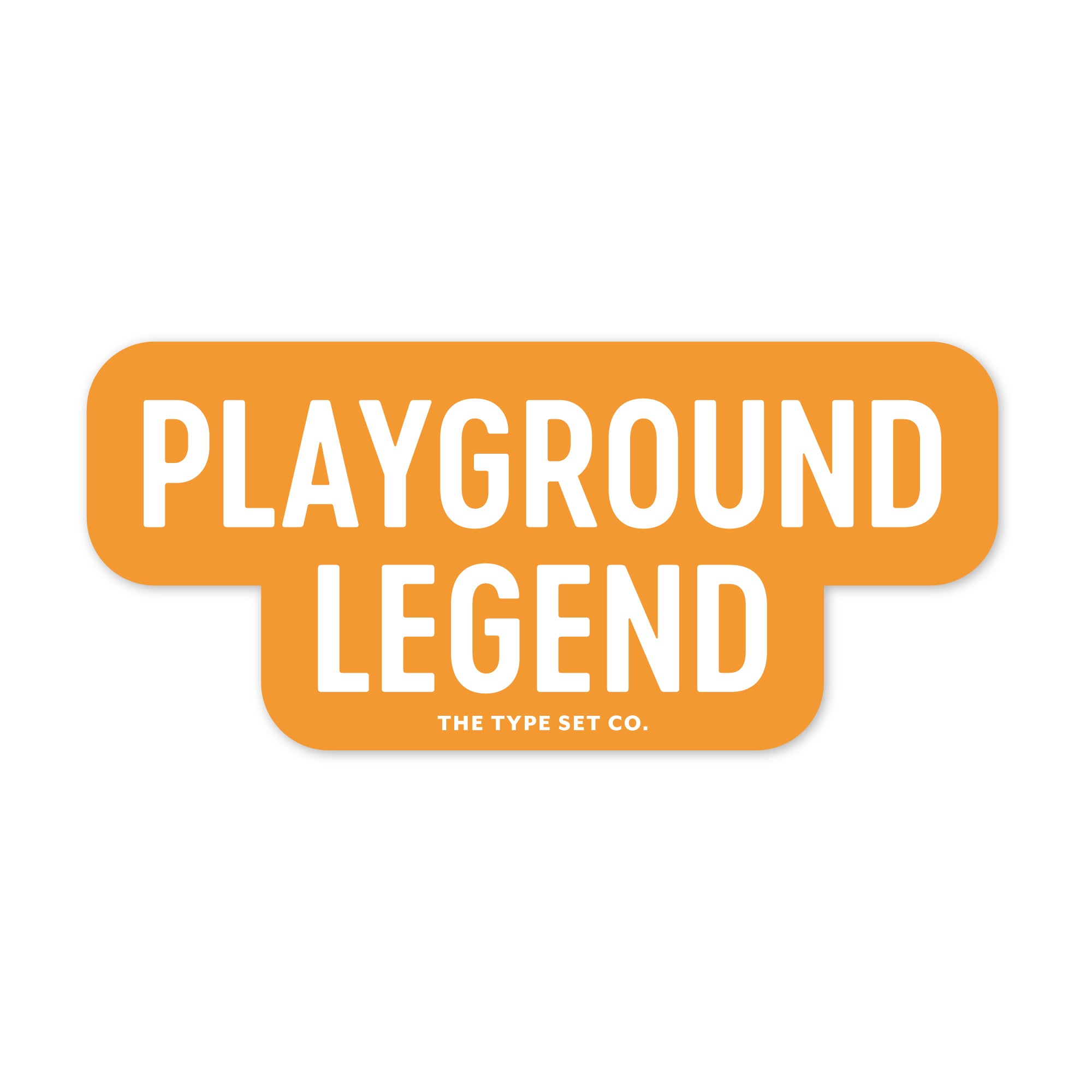 "Playground legend" Vinyl Sticker – The Type Set Co.